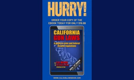 California Gun Laws 11th Edition ~ The eBook is Available Now!