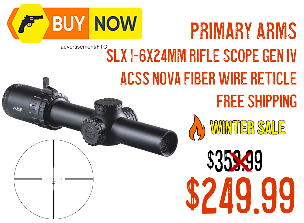 Primary Arms SLx 1-6x24 Gen IV ACSS Nova LPVO – $249.99